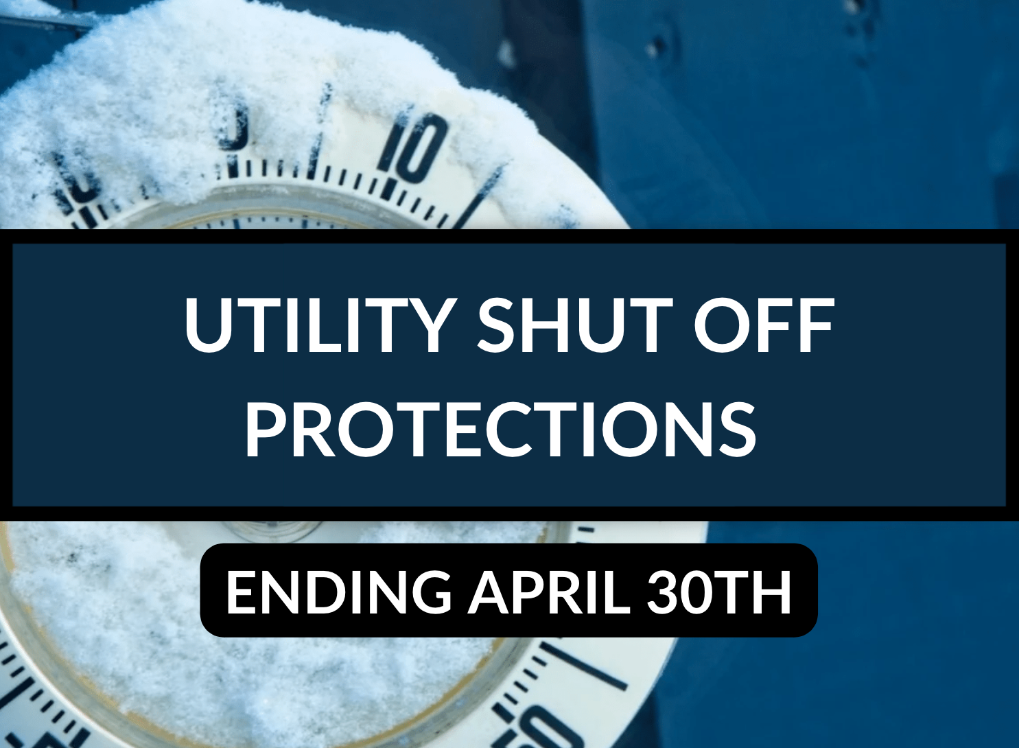 Utility Shut Off Protections Ending April 30th for MN Residents